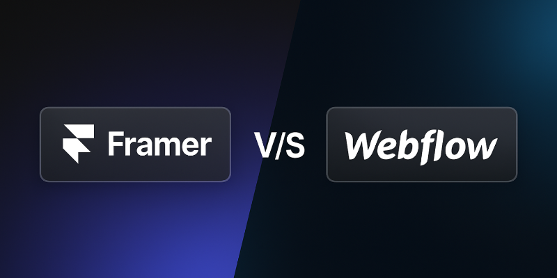 Framer vs Webflow – Which Website Builder Should You Choose in 2025?